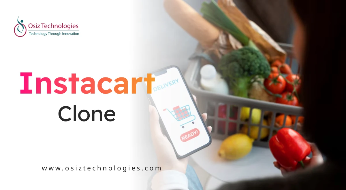 Instacart Clone App Development | osiz